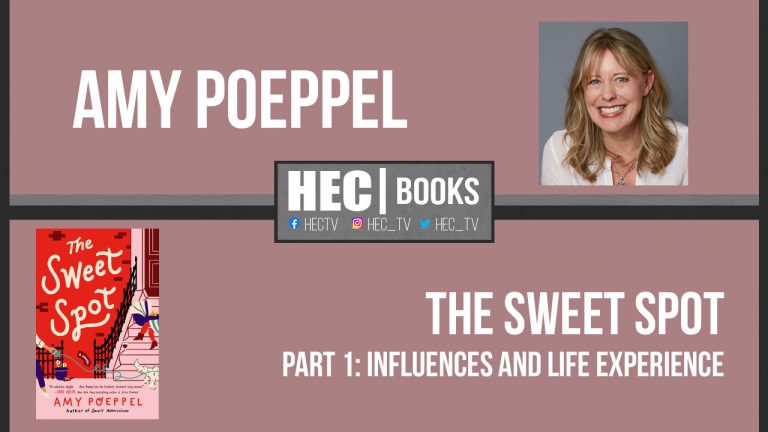 “The Sweet Spot” with Amy Poeppel Part 1: Influences and Life Experience