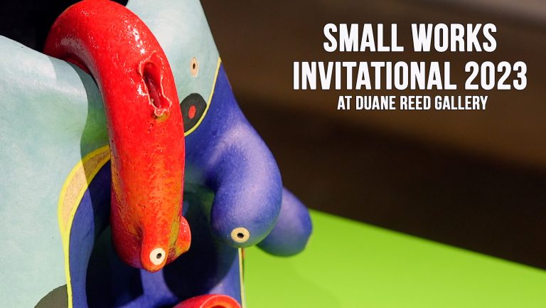 Small Works Invitational 2023 at Duane Reed Gallery